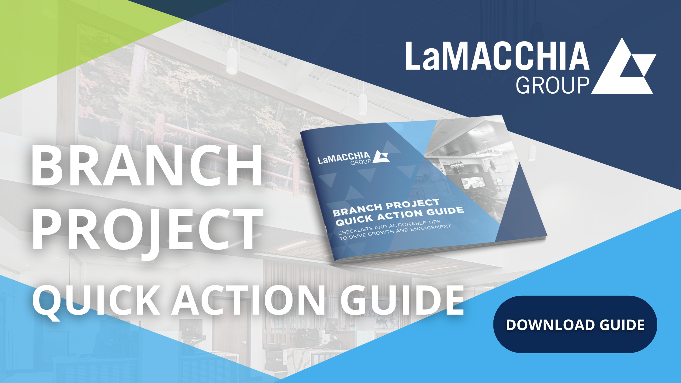 Branch Project Quick Action Guide by La Macchia Group